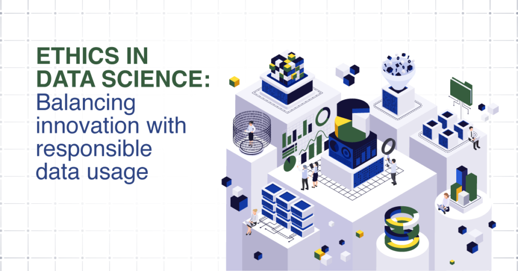 The Role of Ethics in Data Science and AI Development