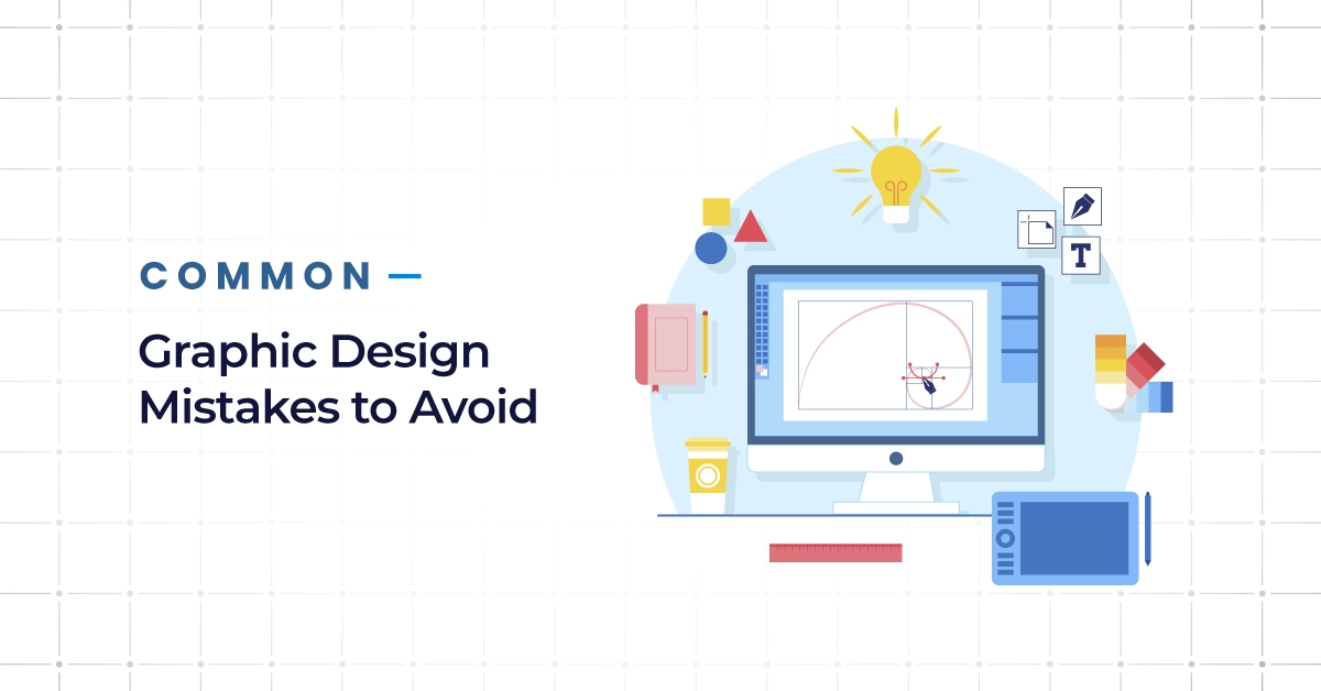Common Graphic Design Mistakes and How to Fix Them